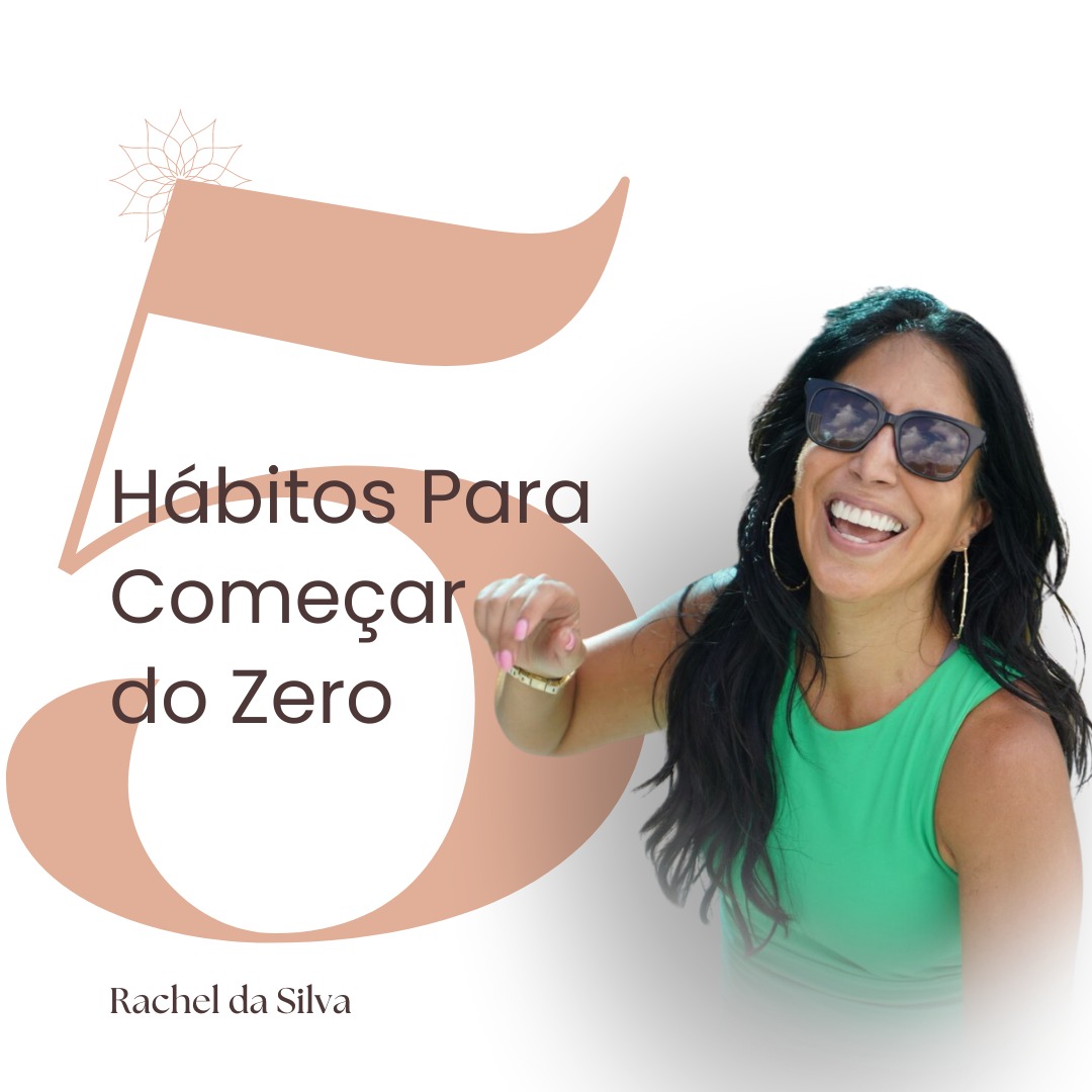 Tracker: 5 Hábitos Para Começar do 0 - Rachel Da Silva | Hotmart