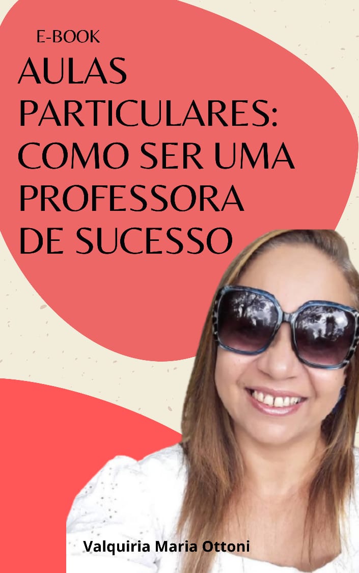 Aulas Particulares: Como ser uma Professora de Sucesso