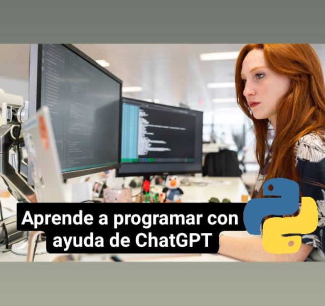 Aprende ChatGPT y Python: De novato a programador autodidacta con ...