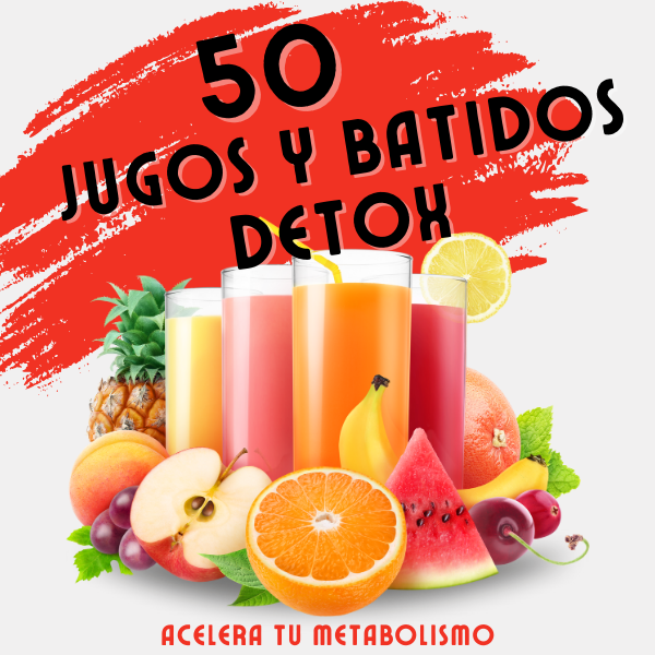 50 Jugos y Batidos Detox - Acelera tu Metabolismo - Andrea Valverde...