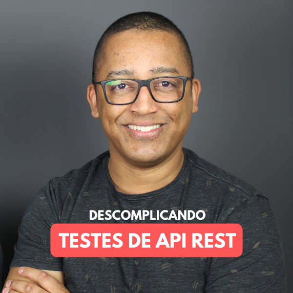 Descomplicando Testes de API Rest (DTAR) - Julio de Lima | Hotmart
