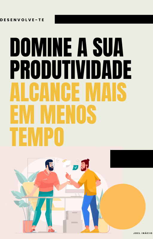 Domine a sua Produtividade: Alcance Mais em Menos Tempo - Tchingunj...