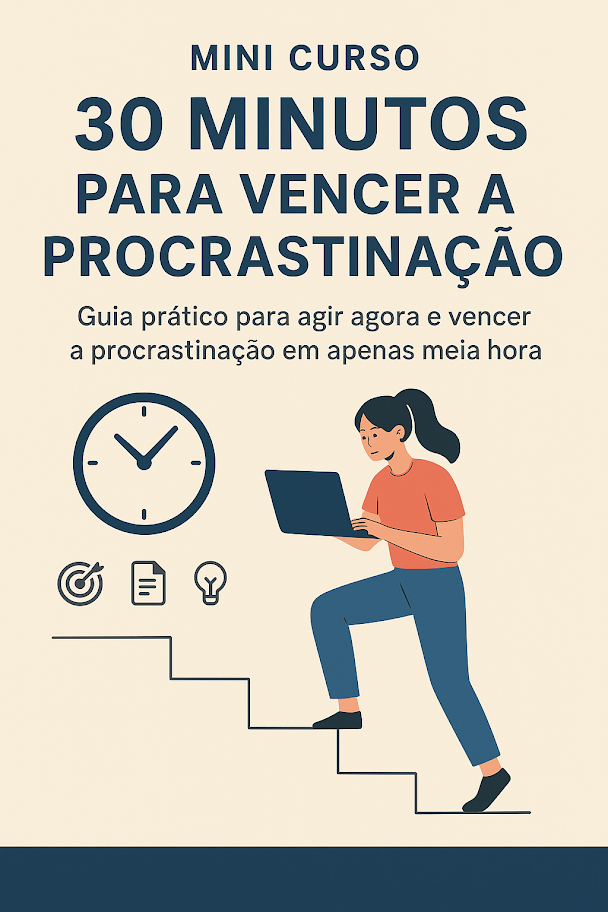 Mini Curso 30 Minutos Para Vencer a Procrastinação - Tatiana Median...