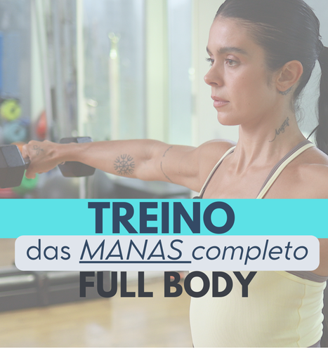 TREINO DAS MANAS - FULL BODY - Milla Monteiro | Hotmart