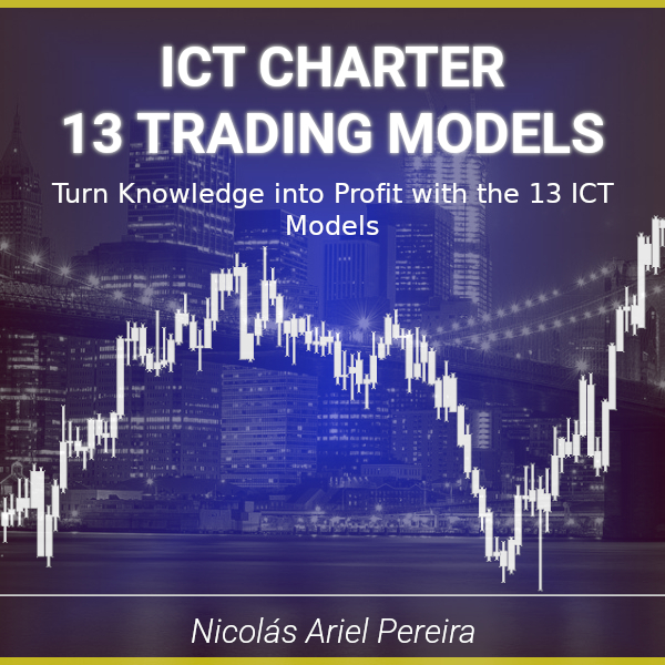 ICT CHARTER 13 TRADING MODELS - Nicolás Ariel Pereira | Hotmart