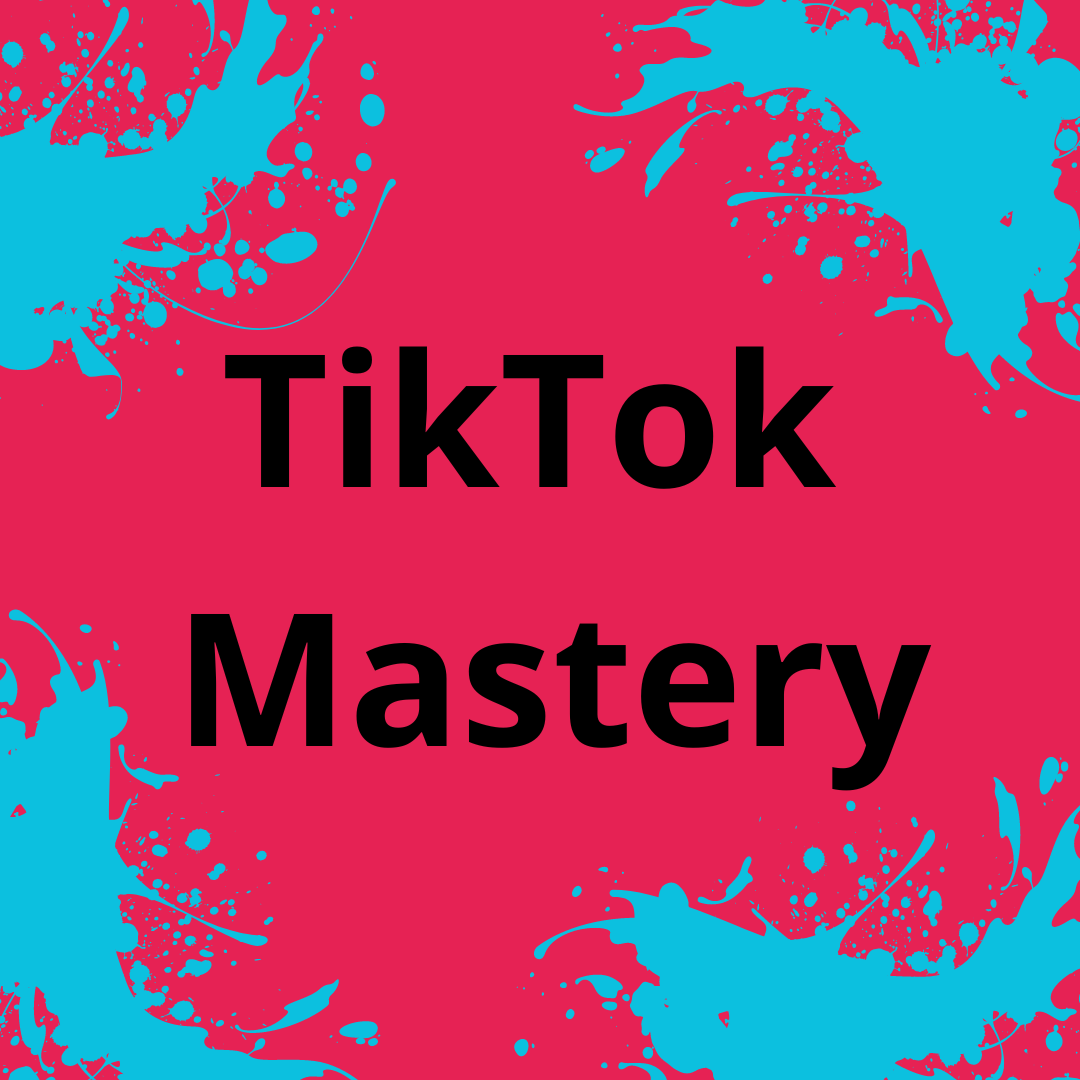 TikTok Mastery