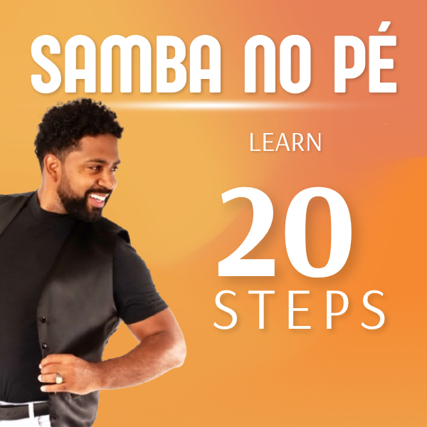 Samba no Pé - Learn 20 simple and fast Samba no Pé steps!