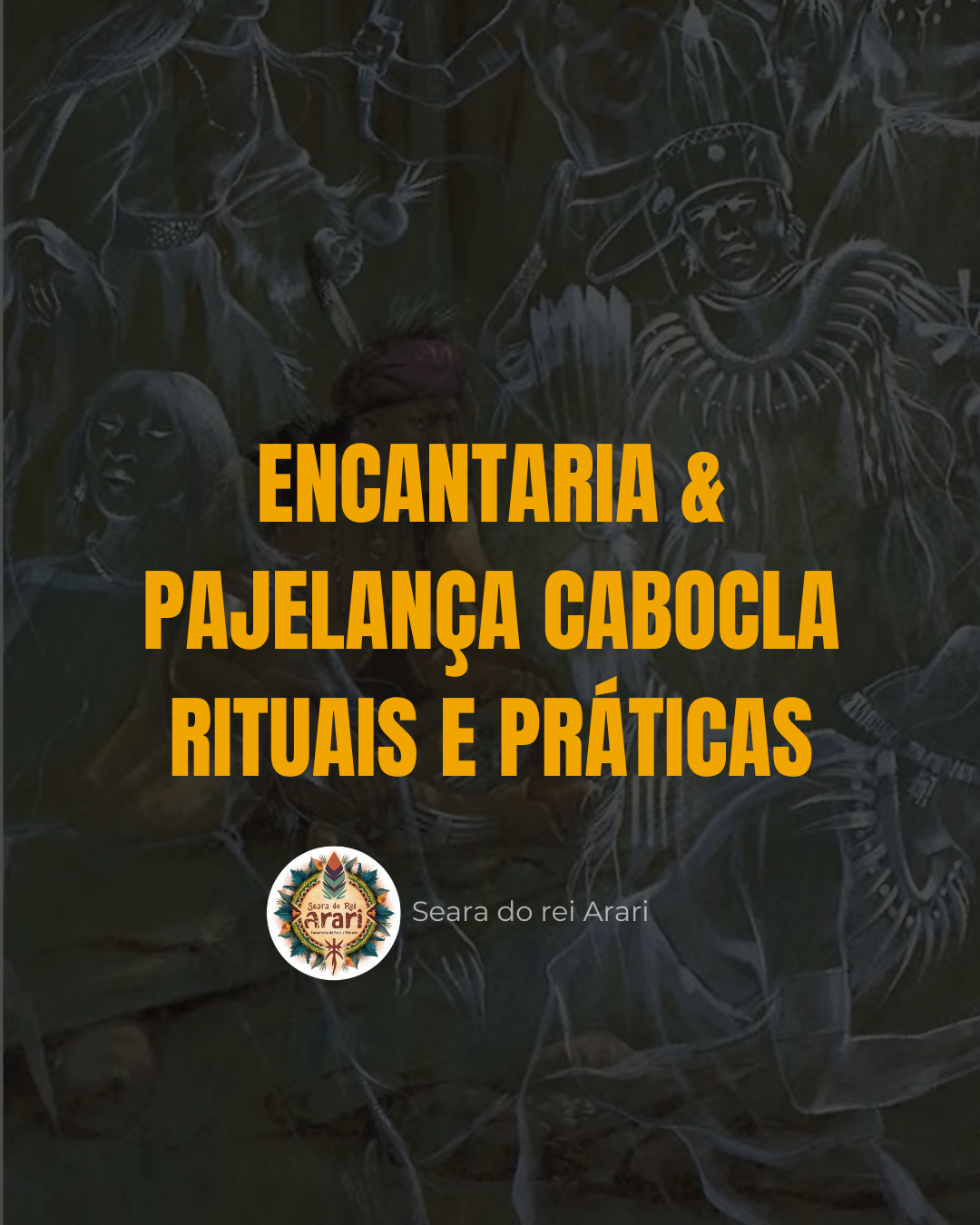 Encantaria & Pajelança Cabocla – Rituais e Práticas - cristina ...