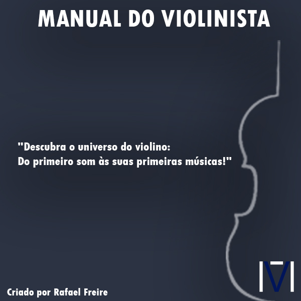 Manual do Violinista - Rafael Freire da SIlva | Hotmart