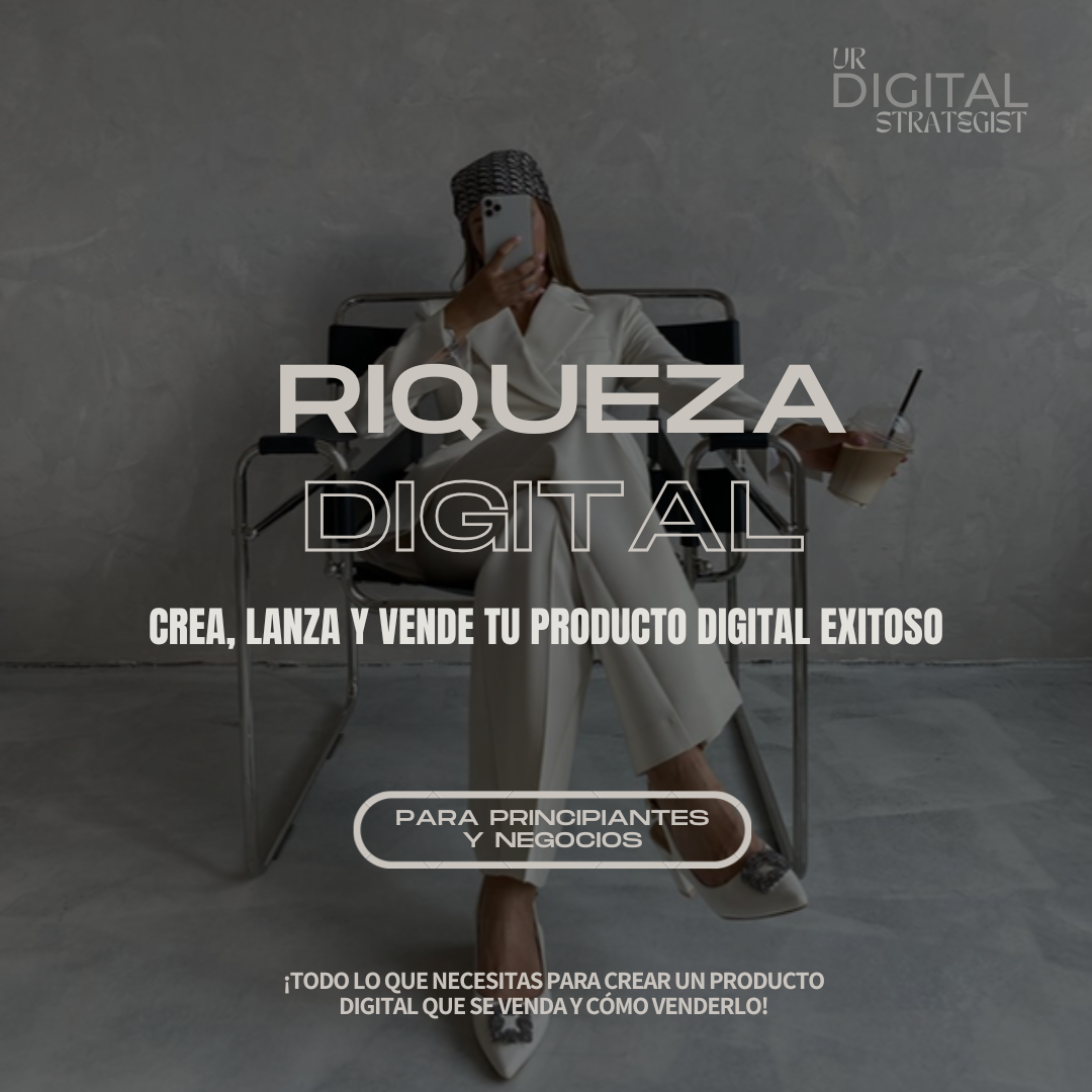 Riqueza Digital: Crea, Lanza y Vende Tu Producto Digital Exitoso