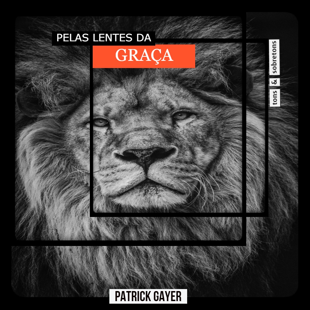 Pelas Lentes da Graça
