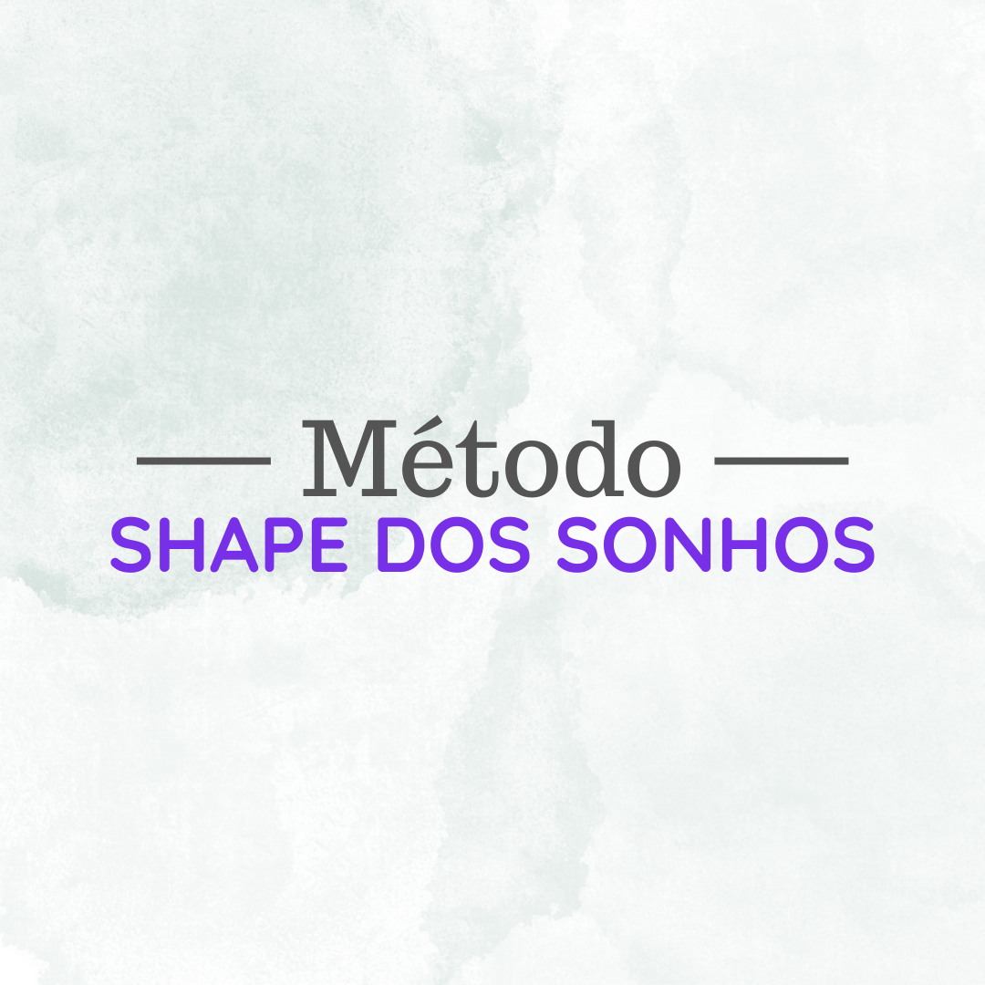 Shape dos Sonhos - Leidiane de Sousa Brito | Hotmart