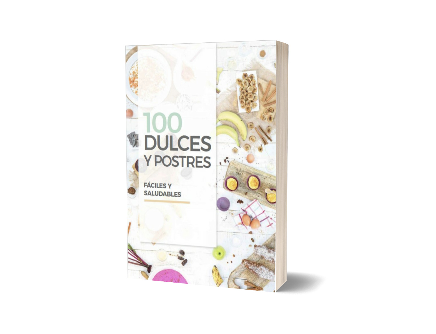 EBOOK 100 DULCE Y POSTRES SALUDABLES - shelton | Hotmart