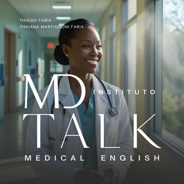Medical English | MD Talk - MD Talk I Thaiana Martignoni I Thiago F...