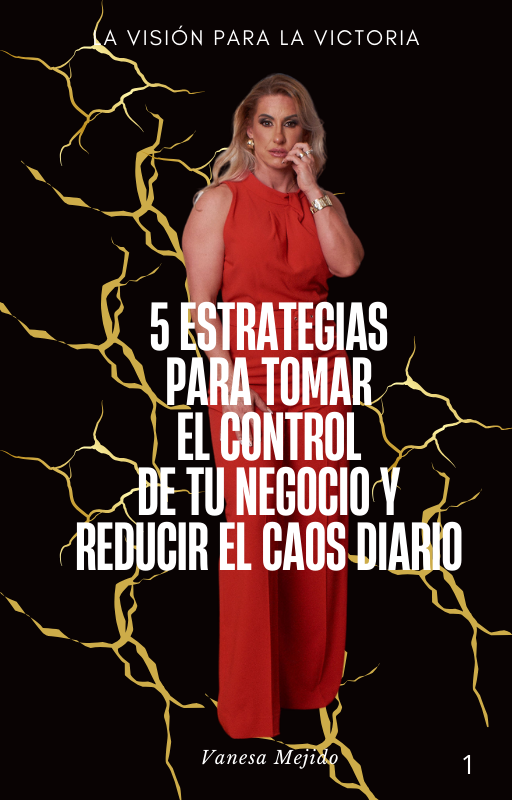 5 Estrategias para Tomar el Control de tu Negocio y Reducir el Caos...