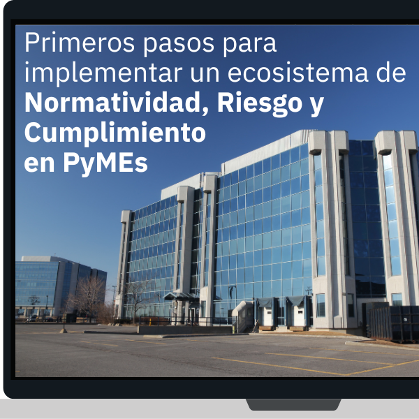 Primeros pasos para implementar un ecosistema de Normatividad, Ries...