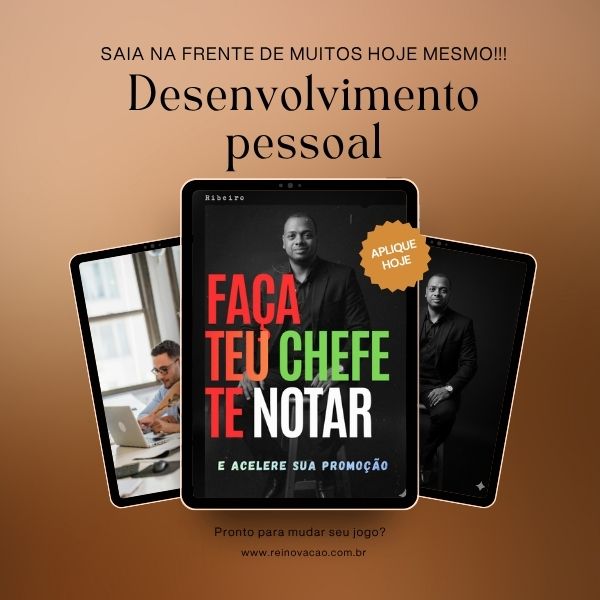 Faça Seu Chefe Te Notar e Acelere Sua Promoção