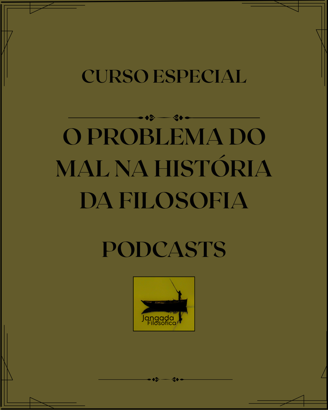 CURSO ESPECIAL - O PROBLEMA DO MAL NA HISTÓRIA DA FILOSOFIA (ÁUDIO)...