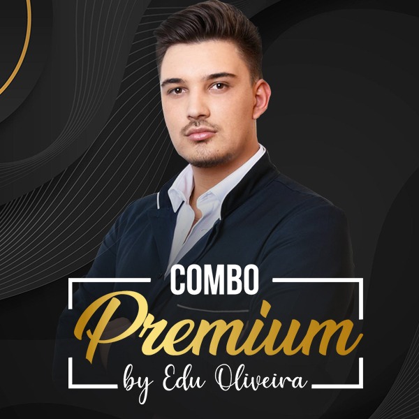 Combo Premium Edu Oliveira - Edu Oliveira | Hotmart