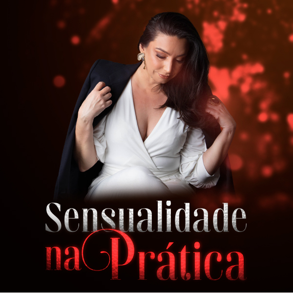 Sensualidade na Prática - Acesso Vitalício - Iriane Martins | Hotmart