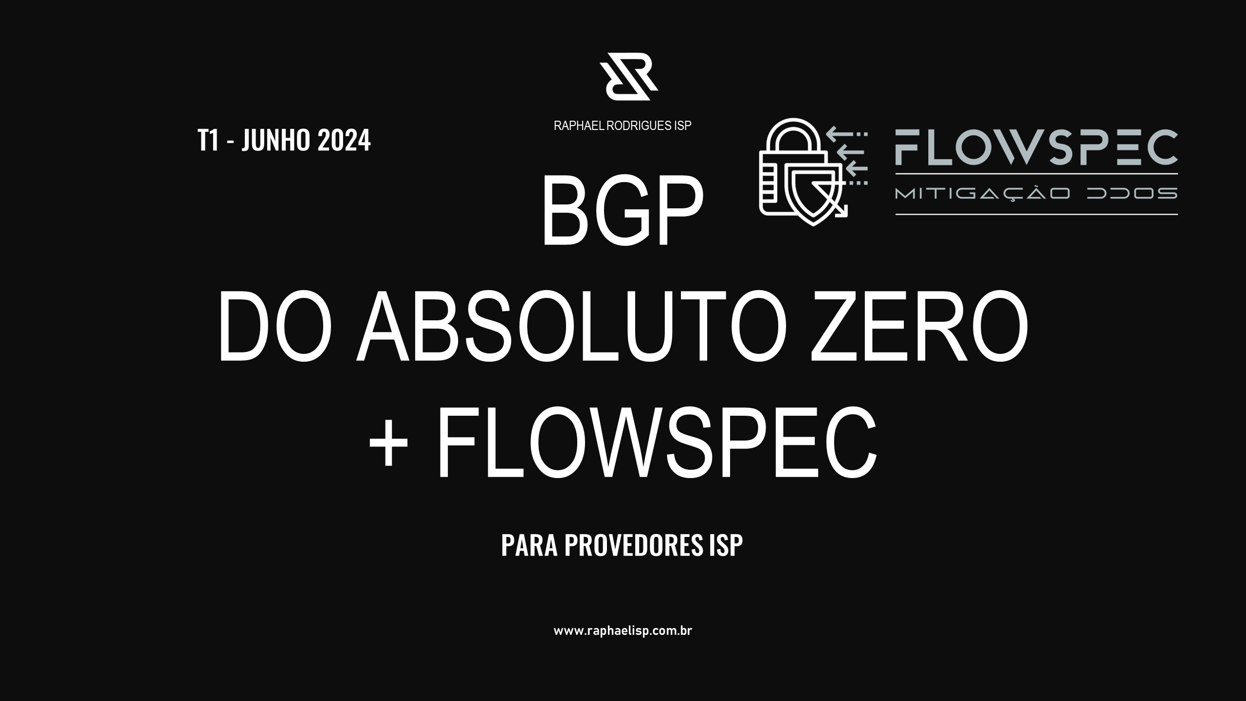 BGP DO ABSOLUTO ZERO + FLOWSPEC - Raphael Rodrigues | Hotmart