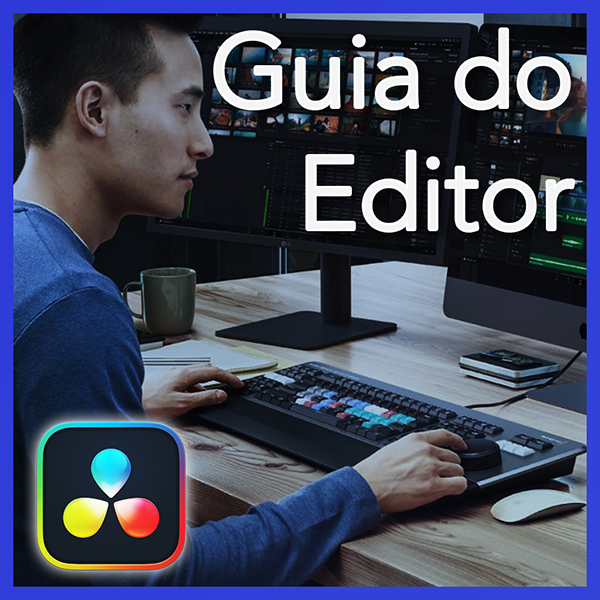 Guia do Editor do DaVinci Resolve 18 & 19 - Marcos César | Hotmart