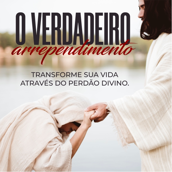 O Verdadeiro Arrependimento