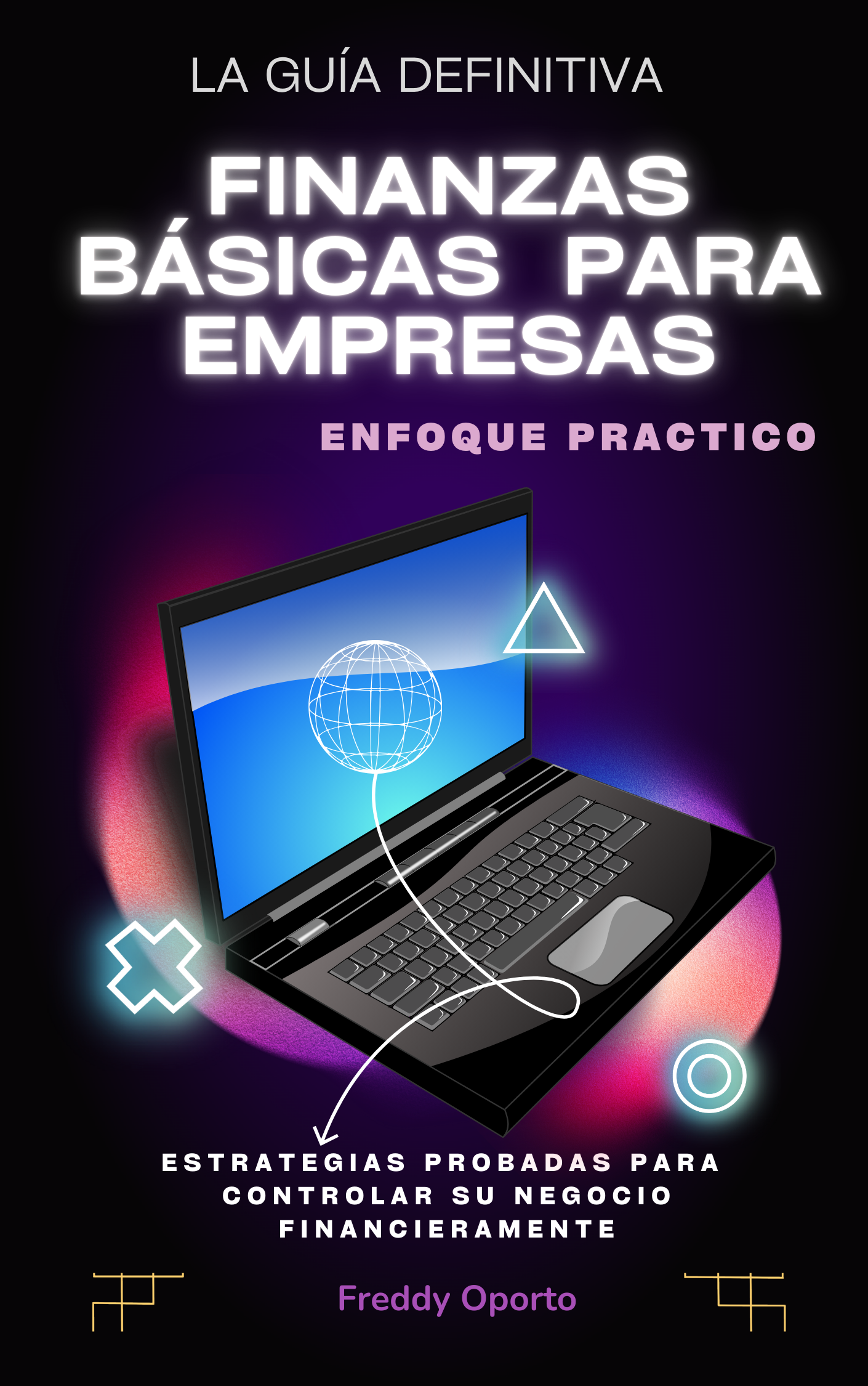 Finanzas Básicas para Empresas Enfoque Practico - Freddy Oporto de...
