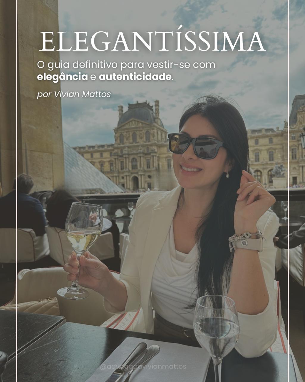 Elegantíssima - Guia definitivo para vestir-se com elegância e aut...