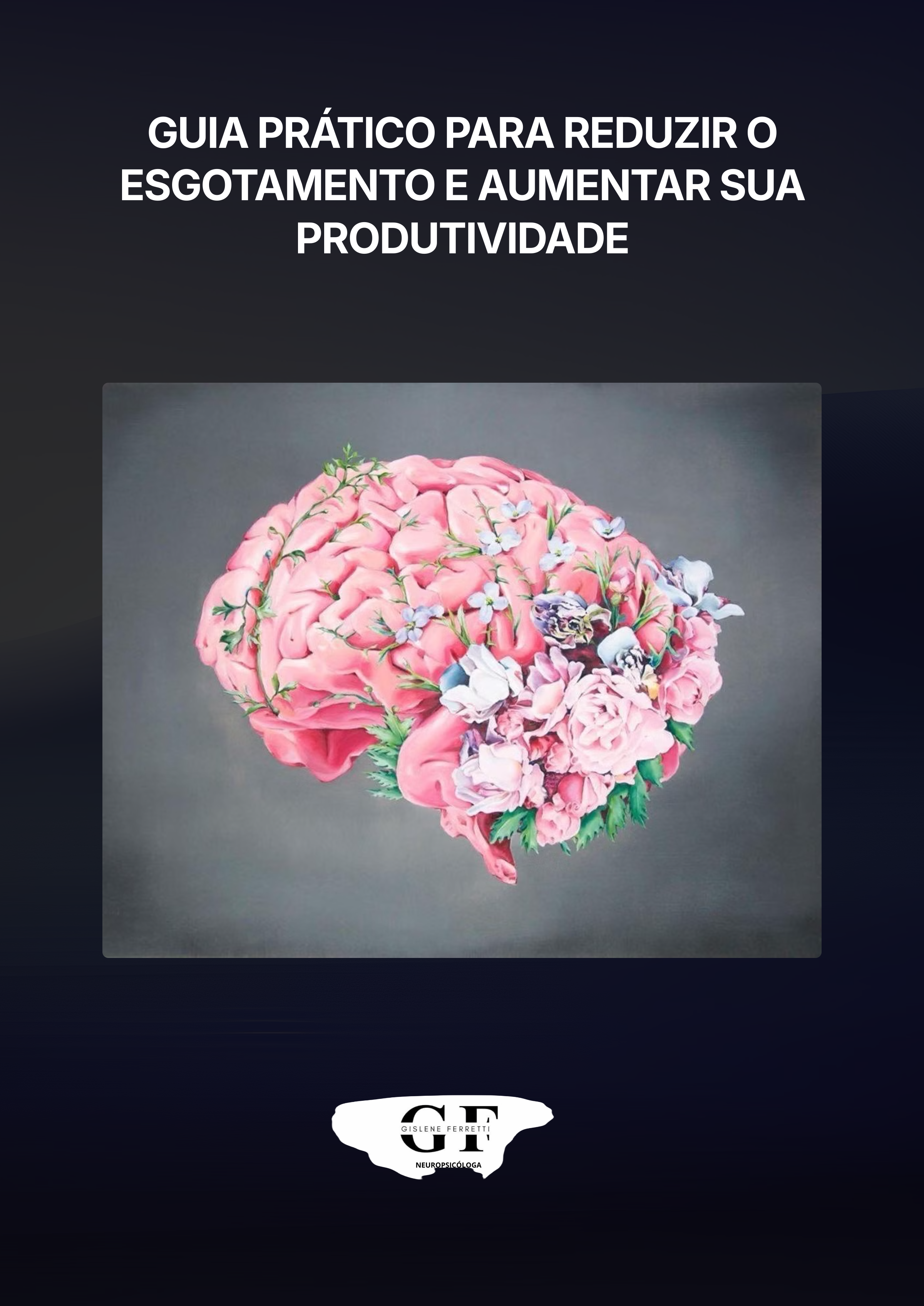 GUIA PRÁTICO PARA REDUZIR O ESGOTAMENTO E AUMENTAR SUA PRODUTIVIDAD...