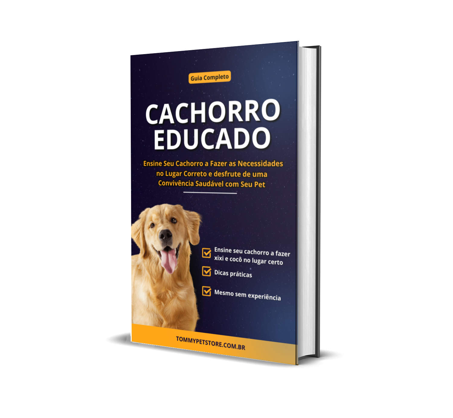 CACHORRO EDUCADO - Ensine Seu Cachorro a Fazer as Necessidades no Lugar Correto e Desfrute de ...