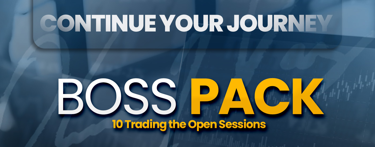 Boss Pack - 10 sessions more of live trading