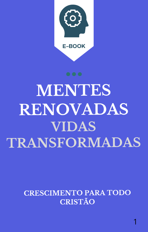 Mentes Renovadas Vidas Transformadas - EDVALDO SILVA Neves | Hotmart