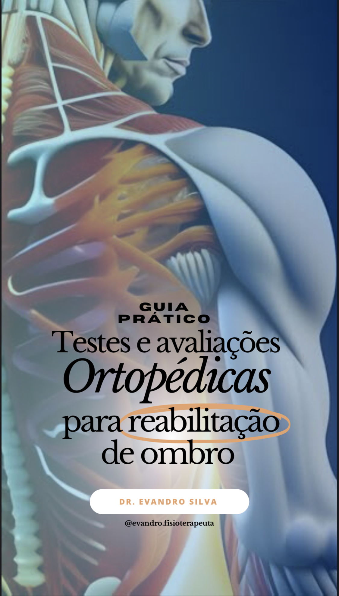 Guia prático Testes e avaliações Ortopédicas para reabilitação de ombro