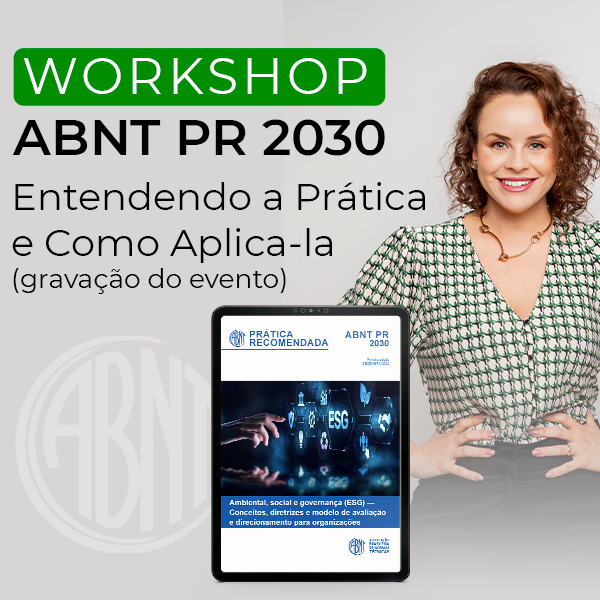 Workshop ABNT PR 2030 ESG NA PRÁTICA! - Dra. Luciane Vieira e Plus ...