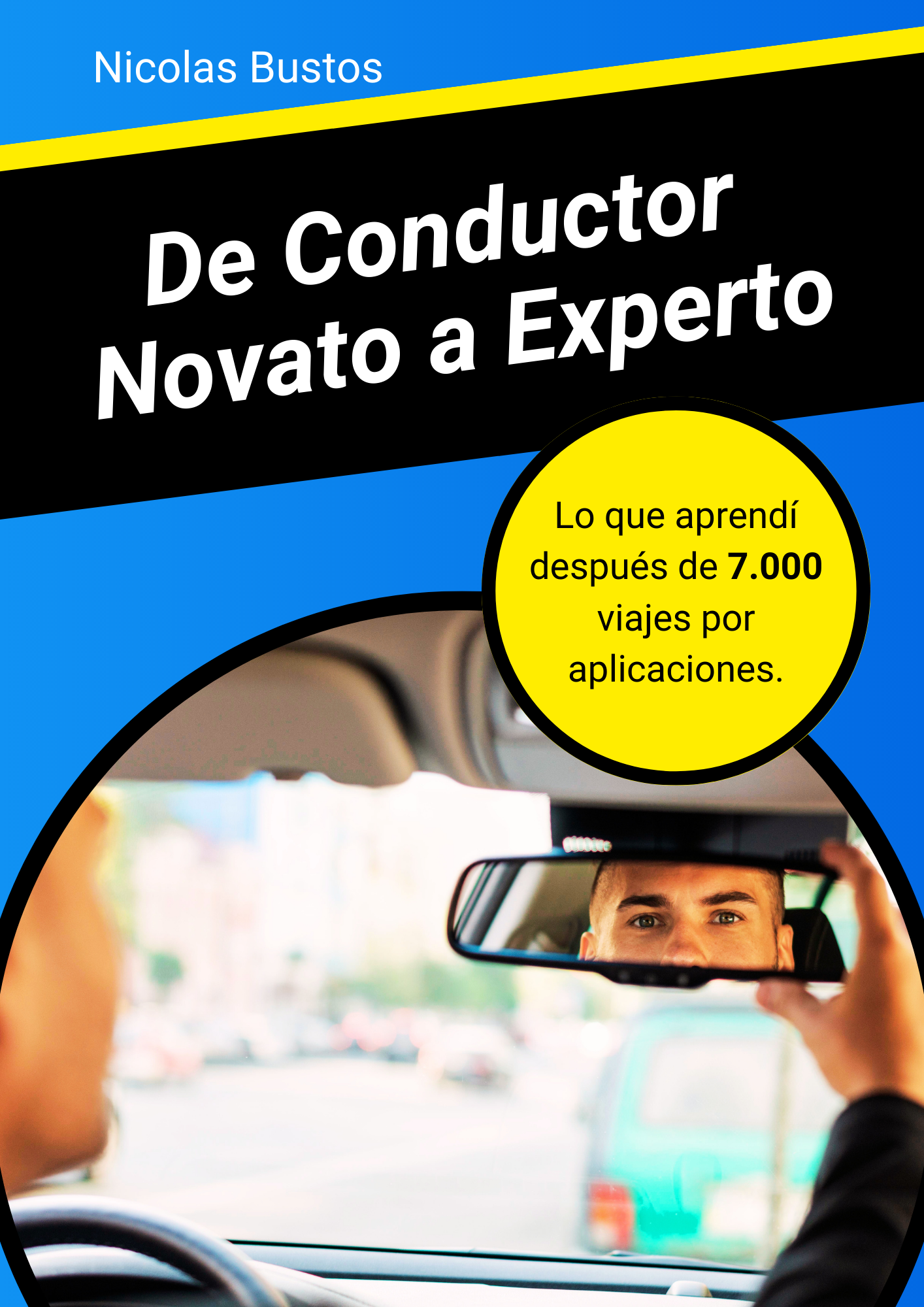 De Conductor Novato a Experto: Lo que Aprendí Después de 7.000 Viaj...
