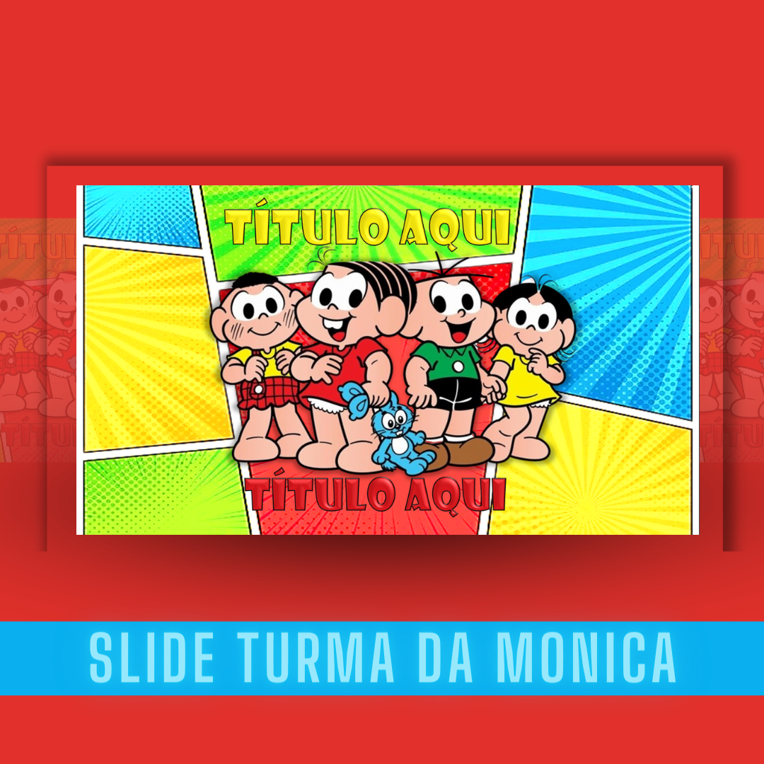 Slide Turma da Mônica - Sheila Matos dos Reis | Hotmart