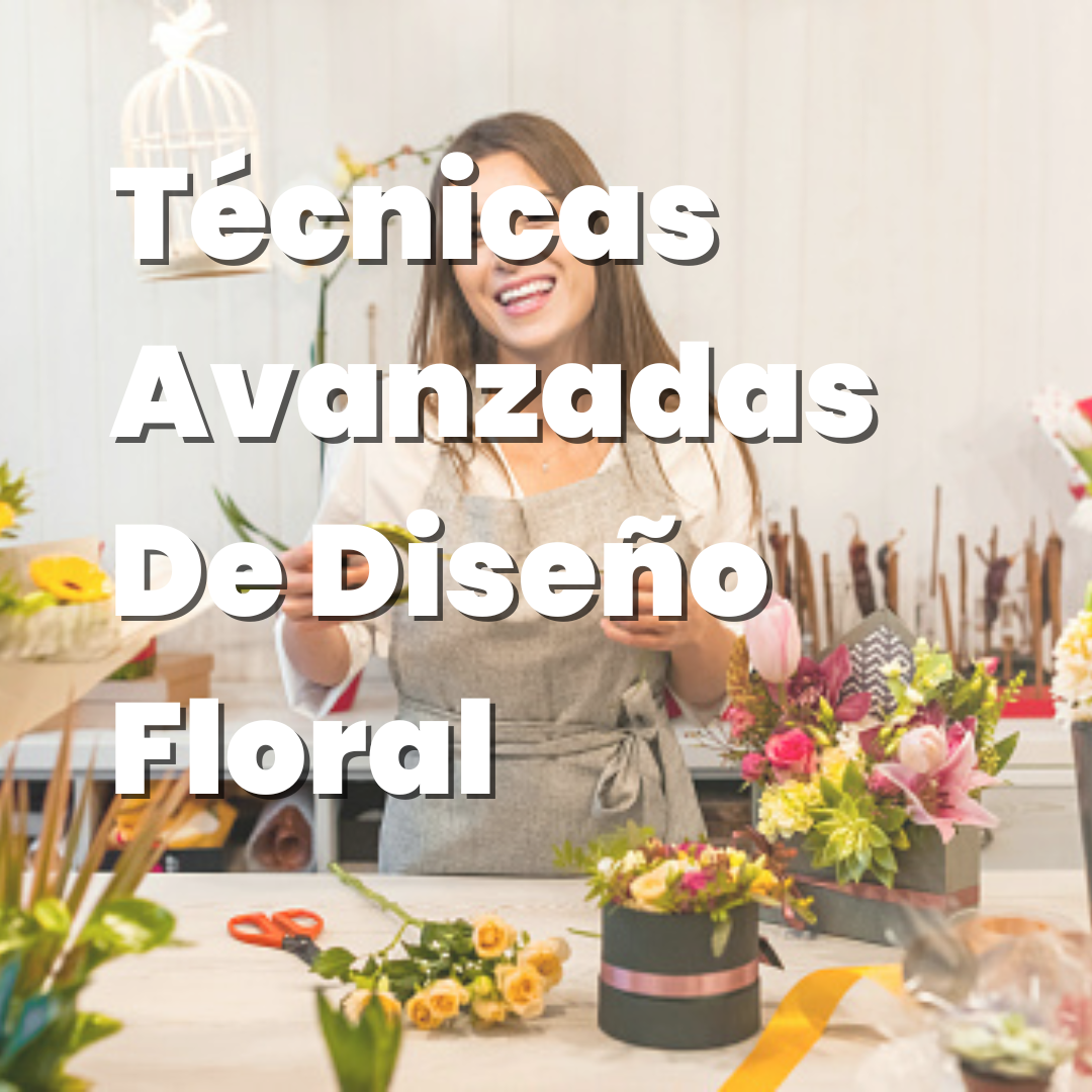 Técnicas Avanzadas De Diseño Floral - Diego Andres Cortes Fraile