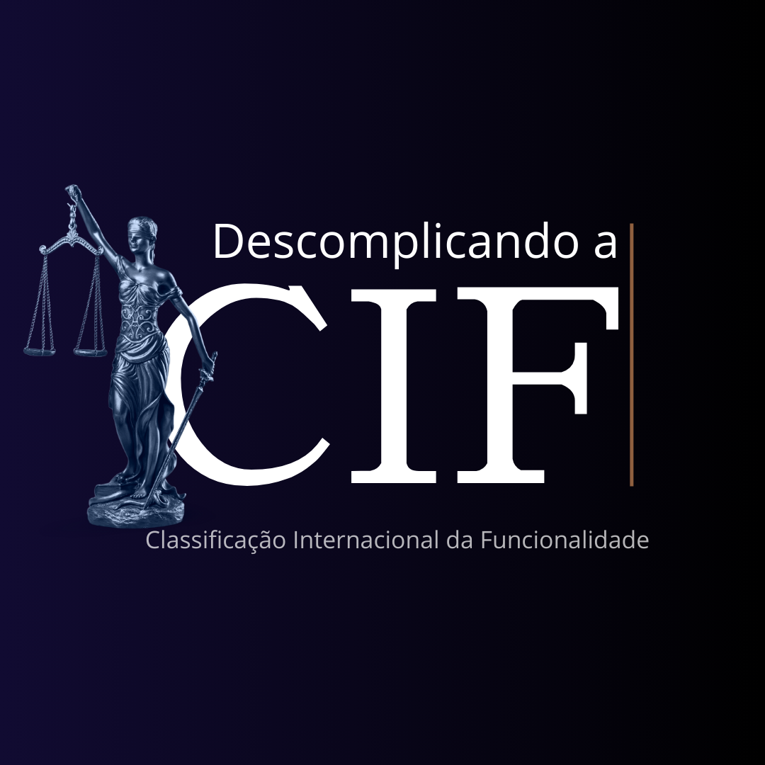 Descomplicando a CIF - Classificação Internacional da Funcionalidade