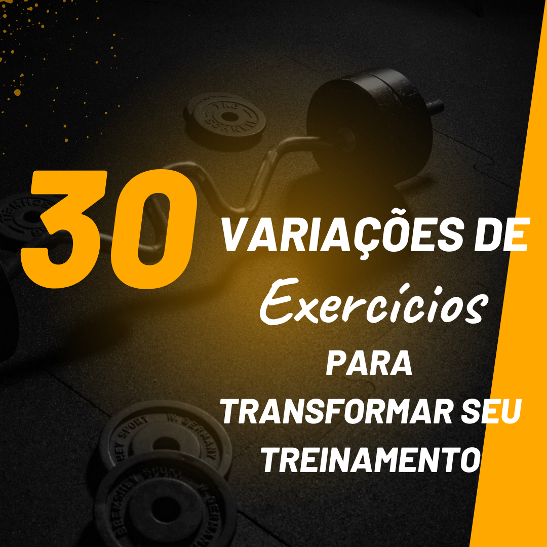30 Variações de Exercícios para Transformar seu Treinamento - Muril...