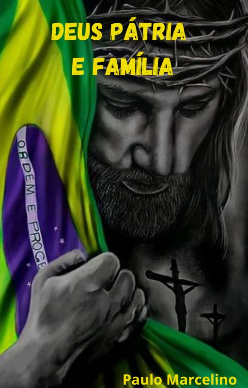 Deus Pátria e Familia - Paulo Marcelino | Hotmart