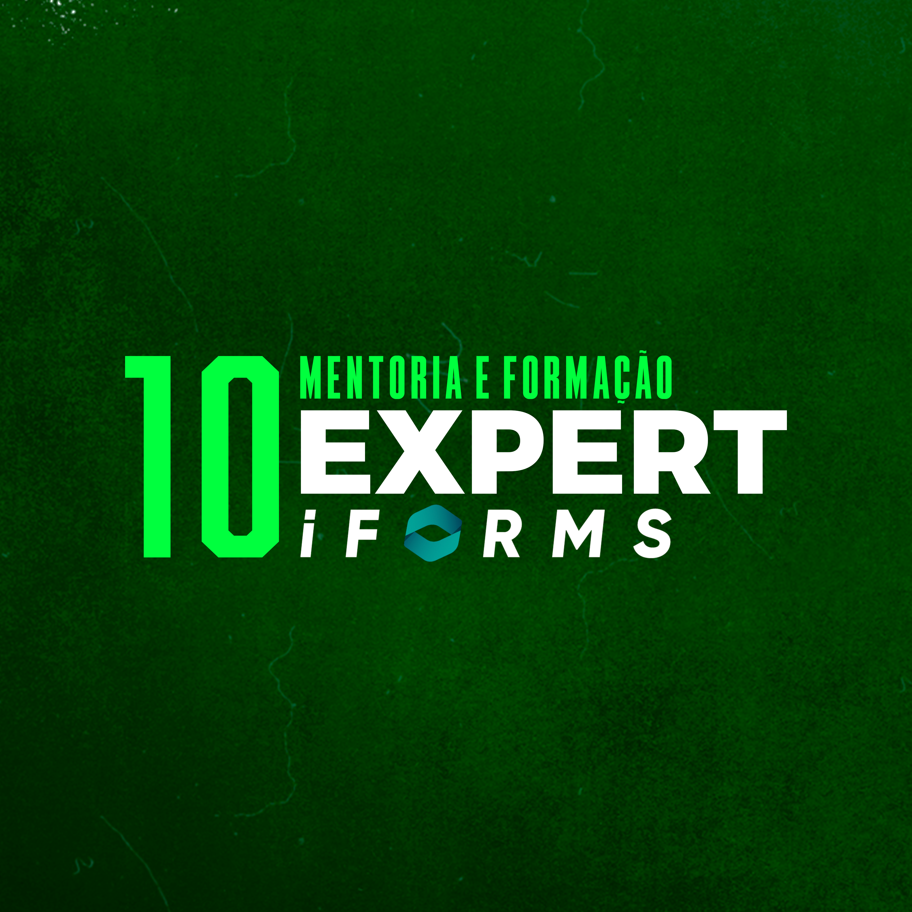 Mentoria e formação Expert em construções com iForms | Turma 10.0