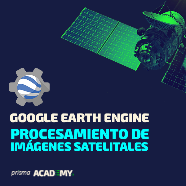 Google Earth Engine (GEE) Procesamiento de Imágenes Satelitales - P...