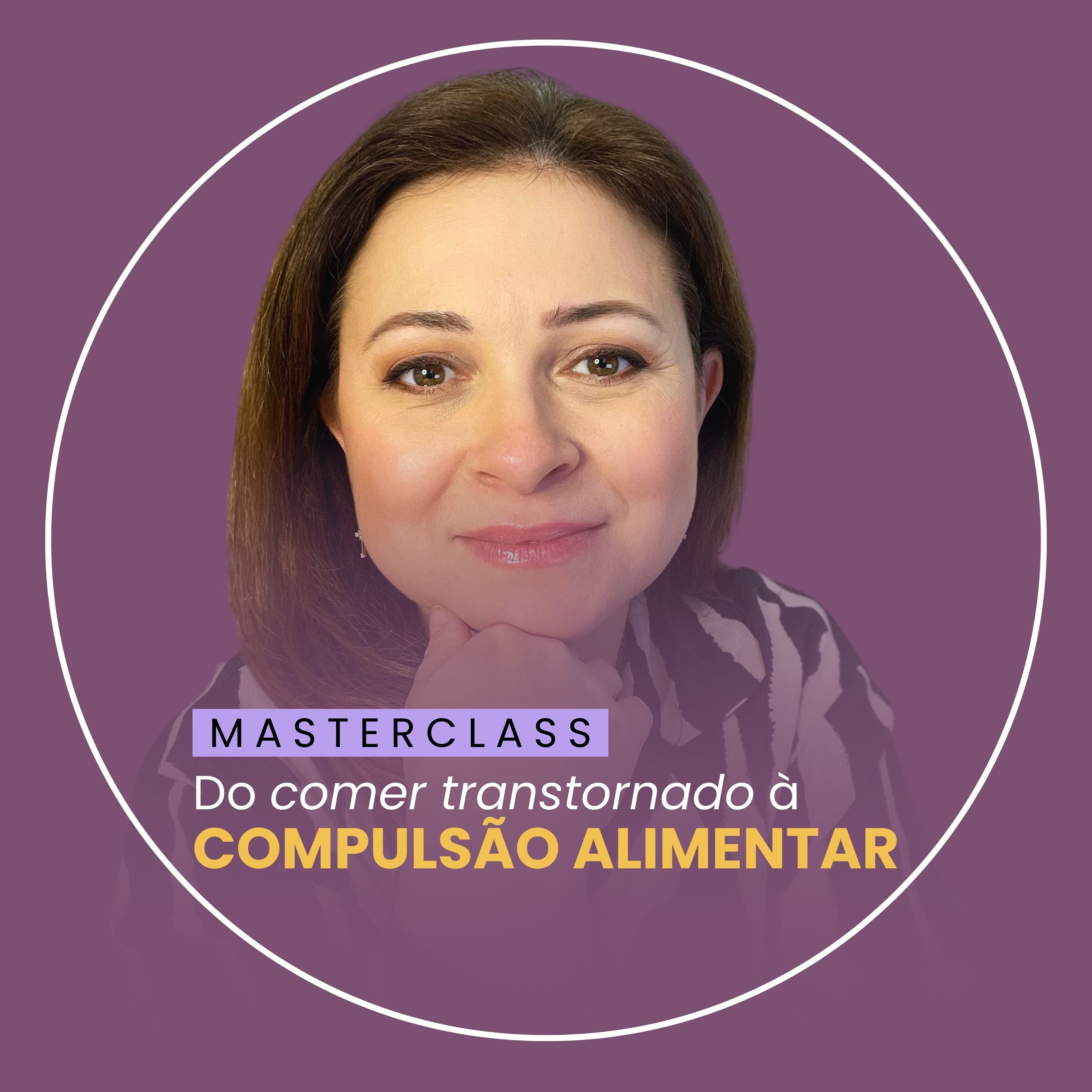 MASTERCLASS: Do comer transtornado à compulsão alimentar - Talita L...