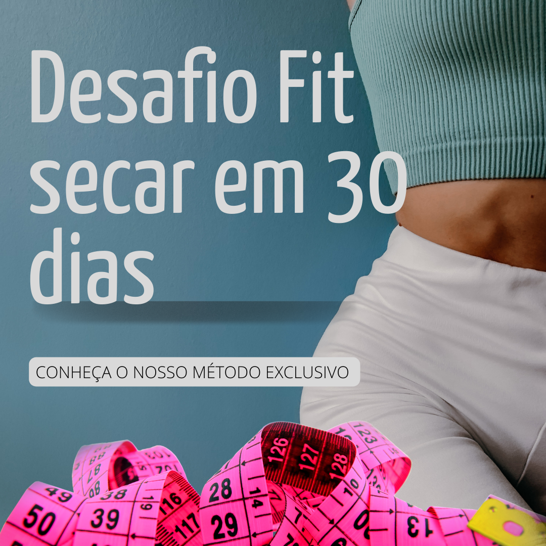 Desafio FIt Secar em 30 dias - caique santos | Hotmart