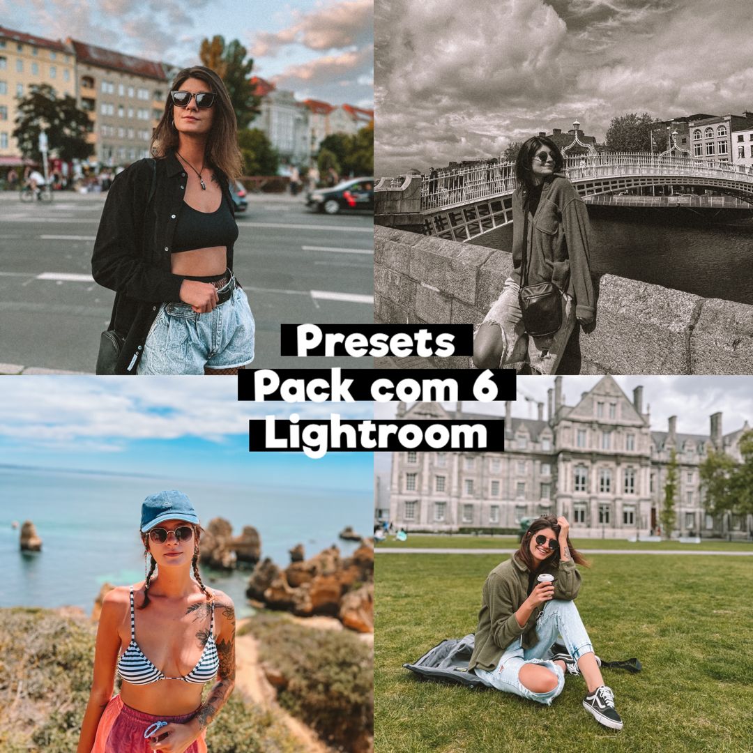 6 Pressets para o Lightroom para você editar suas fotos - manuela f...