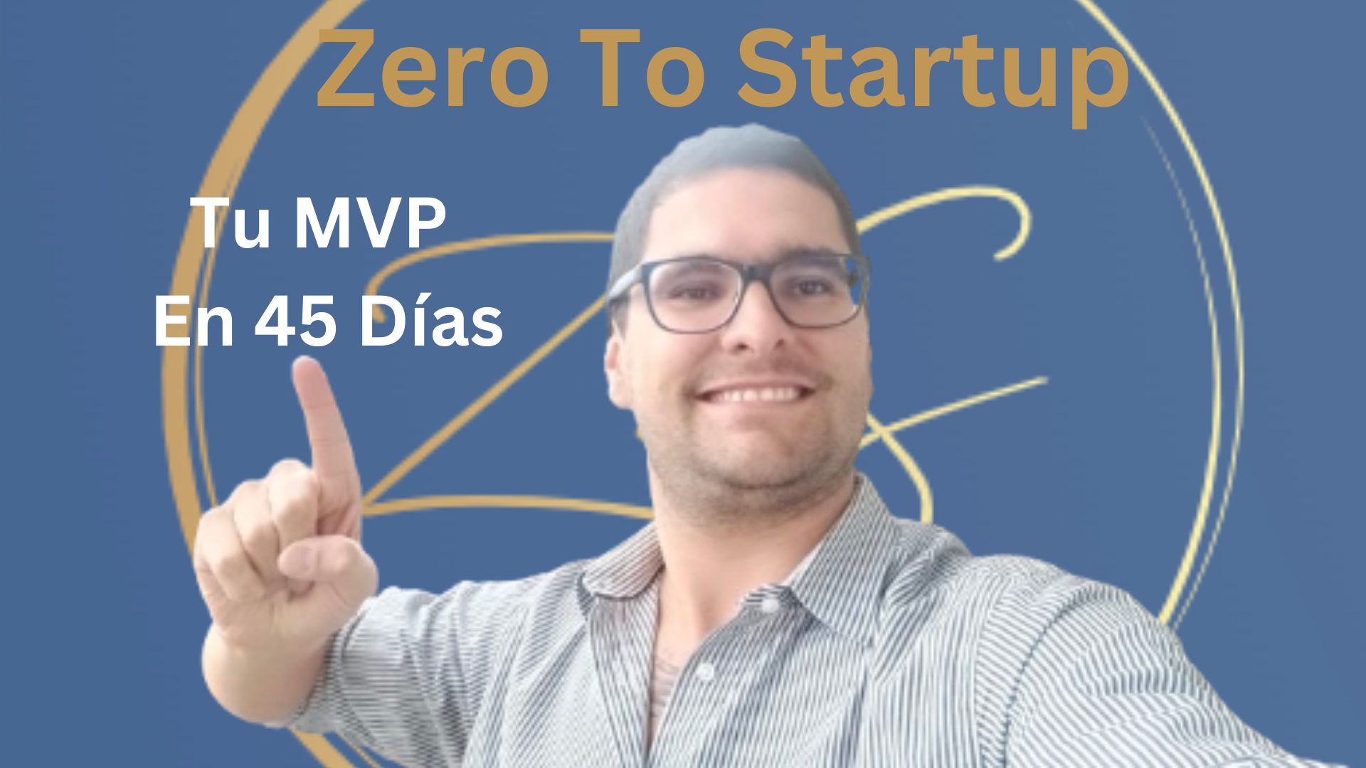 Cero a Startup: Tu MVP en 45 Días - Zero To Startup | Hotmart