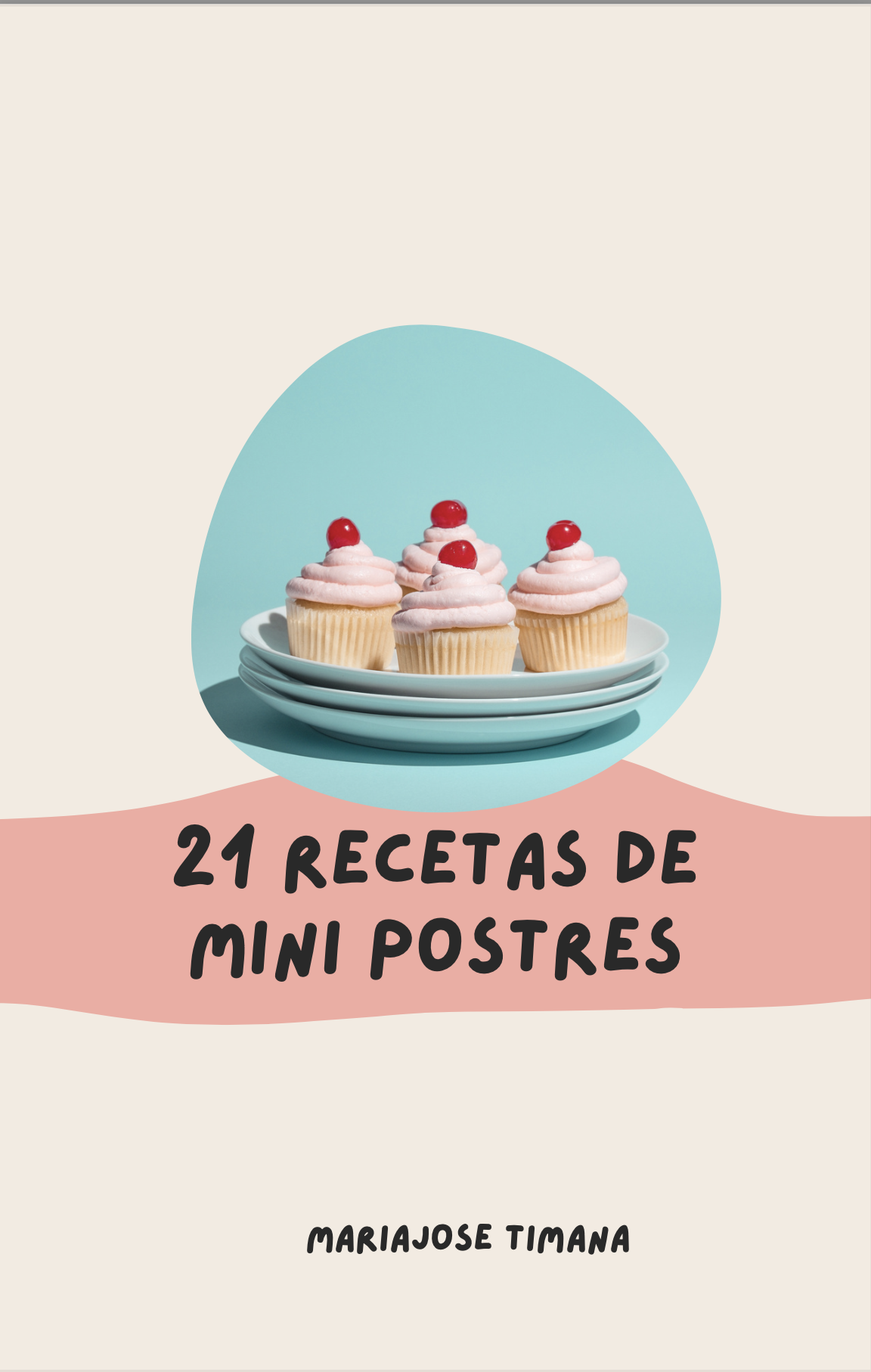 21 recetas de mini postres - mariajose timana | Hotmart