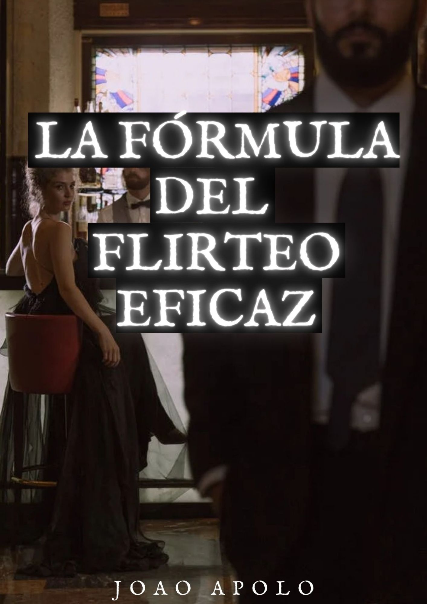 LA FÓRMULA DEL FLIRTEO EFICAZ