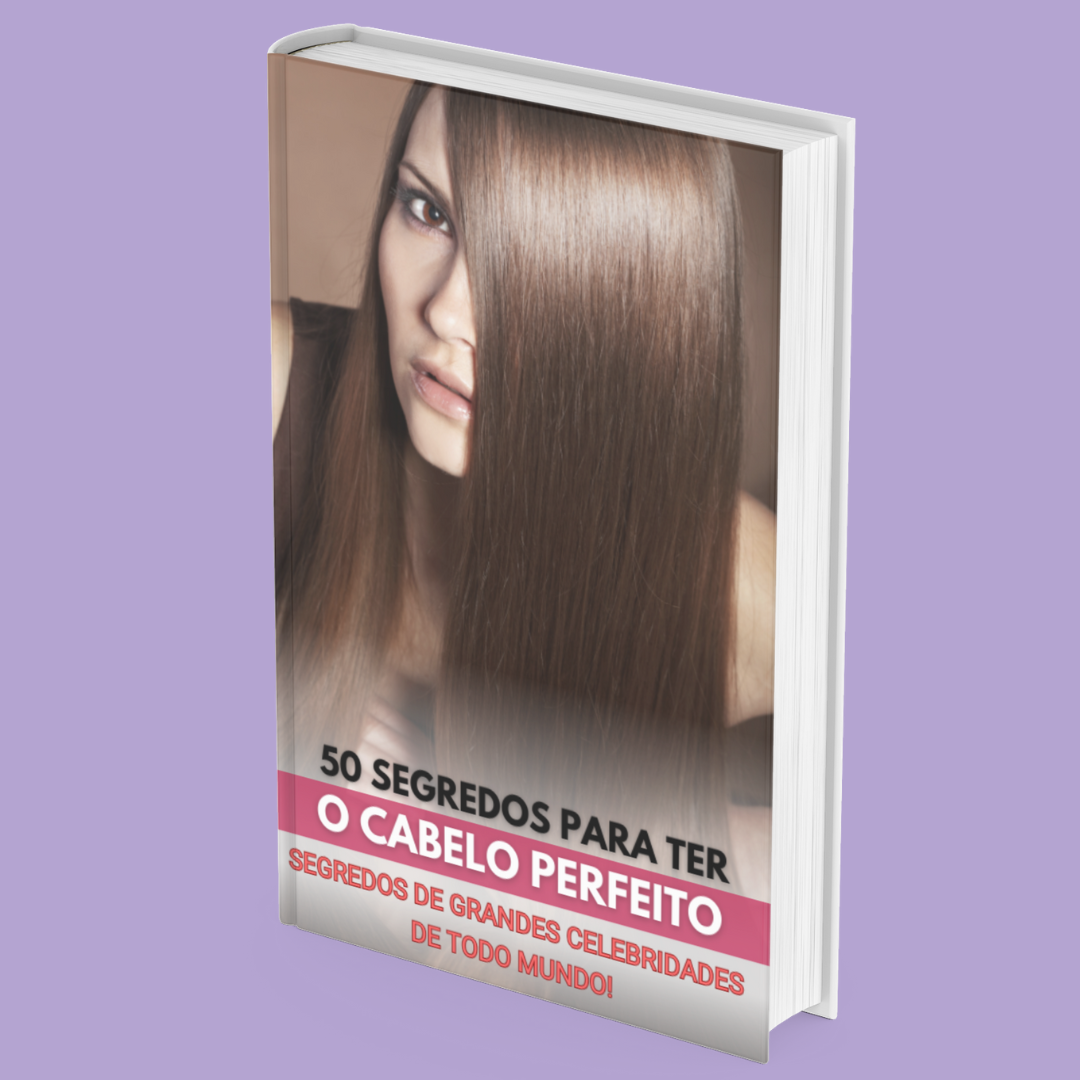 50 SEGREDOS PARA TER O CABELO PERFEITO